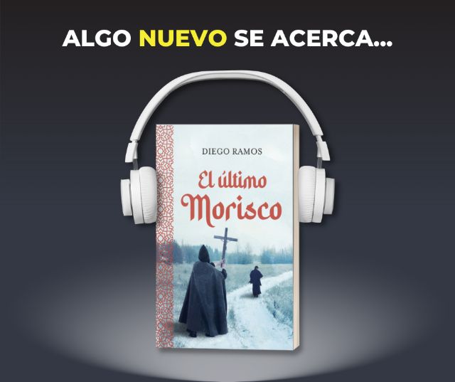La novela ´El último morisco´, ahora en versión audiolibro - Empresa - murcia.com
